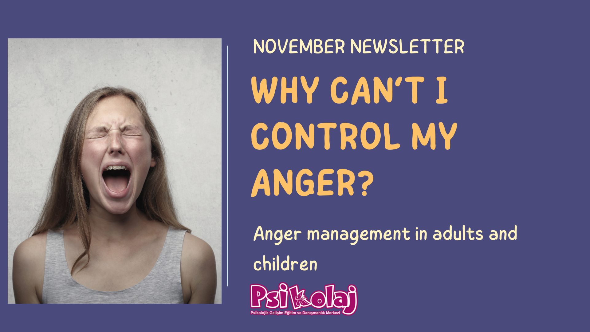 Why I Can't Control My Anger Newsletter • Özel Psikolaj Aile Danışma ...